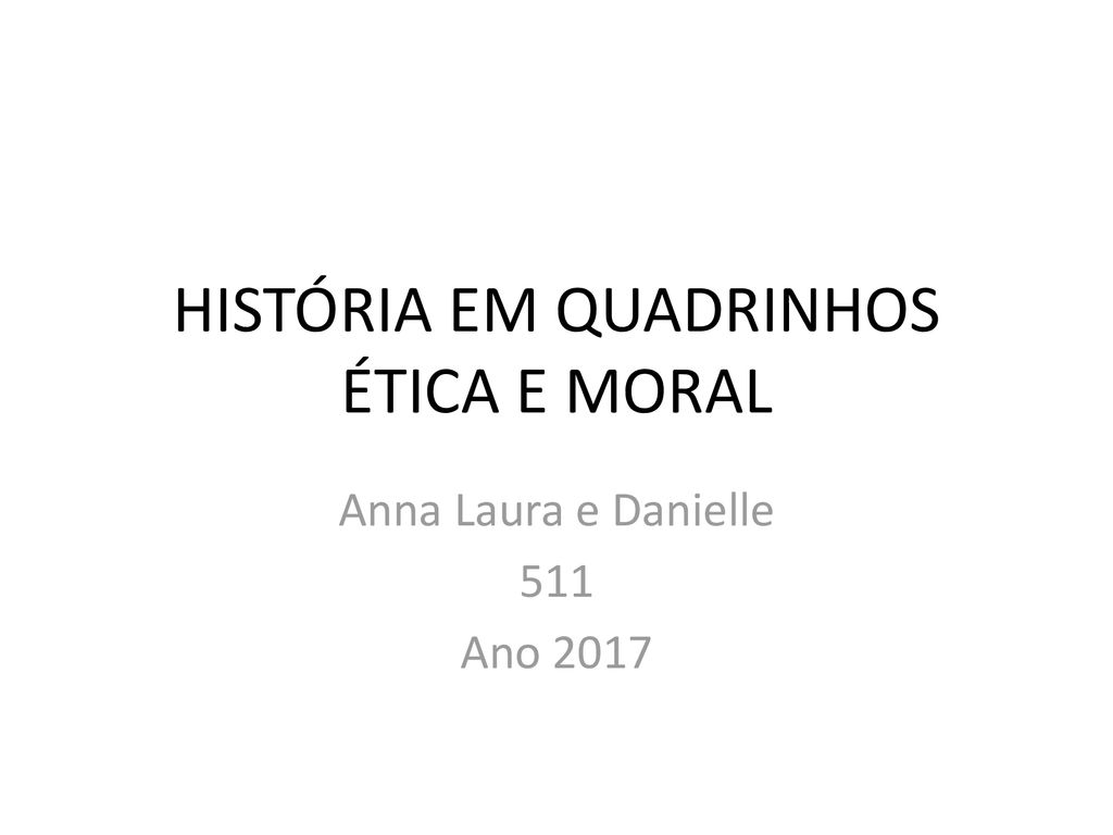 HistÓria Em Quadrinhos Ética E Moral Ppt Carregar