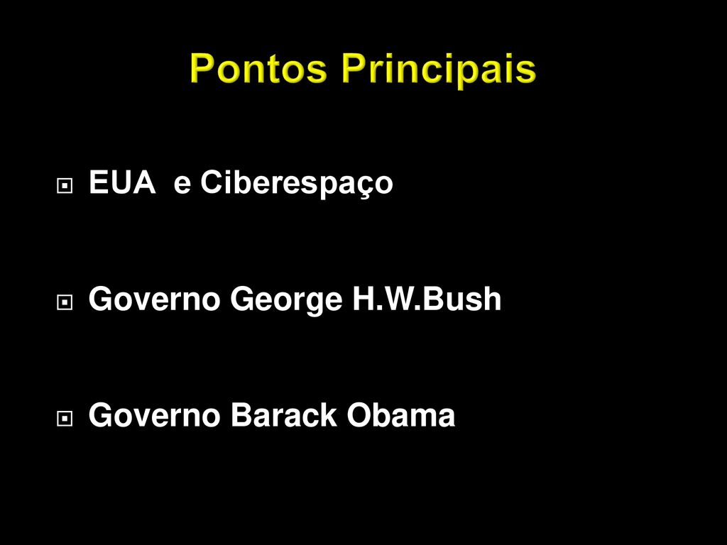 Pontos Principais Eua E Ciberespaço Governo George H W Bush Ppt Carregar