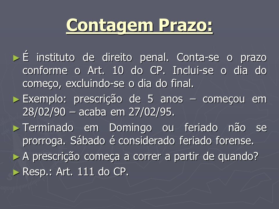 Exemplo De Contagem De Prazo Penal - Vários Exemplos Exemplo De Contagem De Prazo Penal - Vários Exemplos